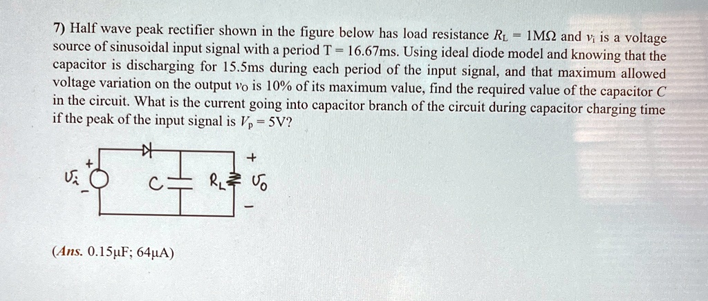 7 half wave peak rectifier shown in the figure below has load resistance r1 1 and v1 is a ...