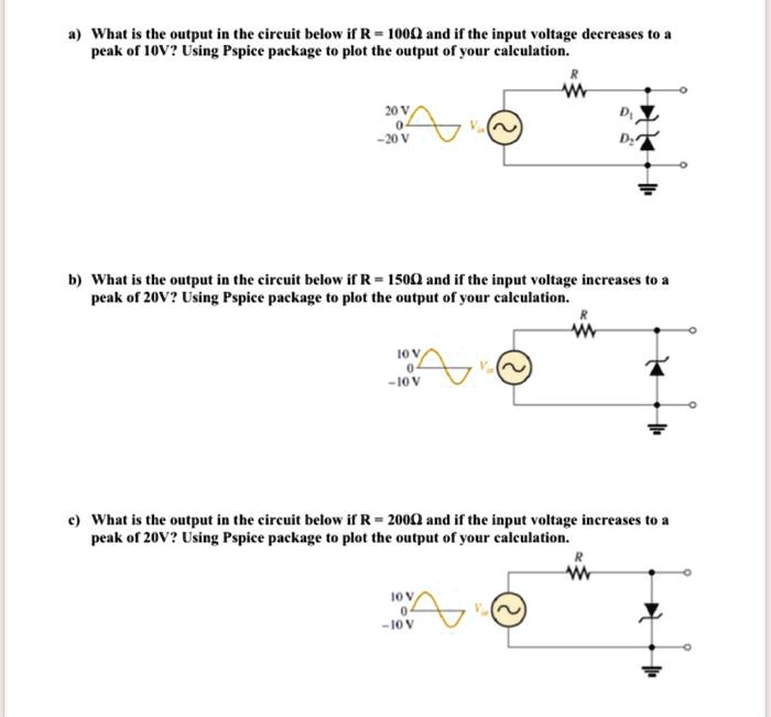 a) What is the output in the circuit below if R = 100Ωand if the input voltage decreases to a ...