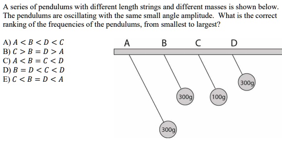 series of pendulums with different length strings and different masses ...