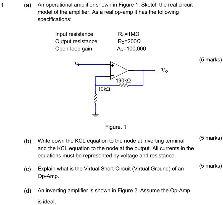 SOLVED: (a) An operational amplifier shown in Figure 1. Sketch the real circuit model of the ...