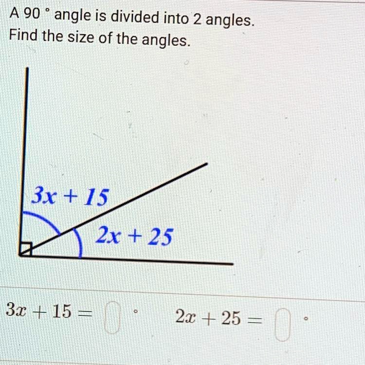please help both answers made clear please a 90 angle is divided into 2 ...