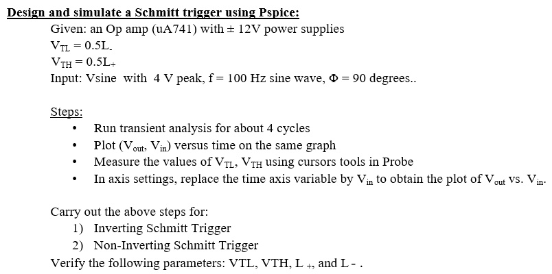 SOLVED: Design and simulate a Schmitt trigger using PSpice: Given an Op ...