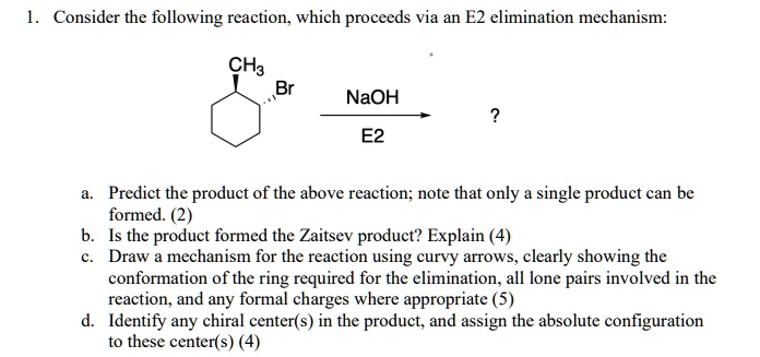 consider the following reaction which proceeds via an e2 elimination ...