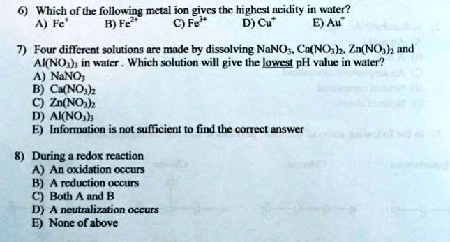 6) Which of the following metal ion gives the highest acidity in water ...