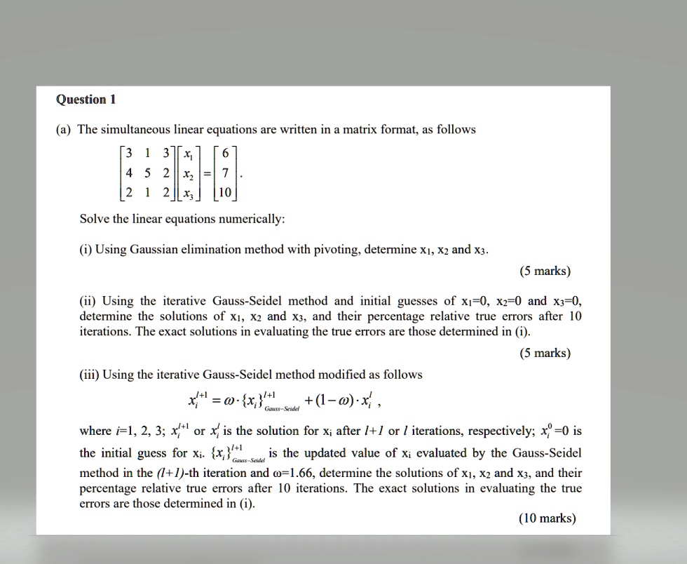 SOLVED: Question 1 (a) The simultaneous linear equations are written in ...