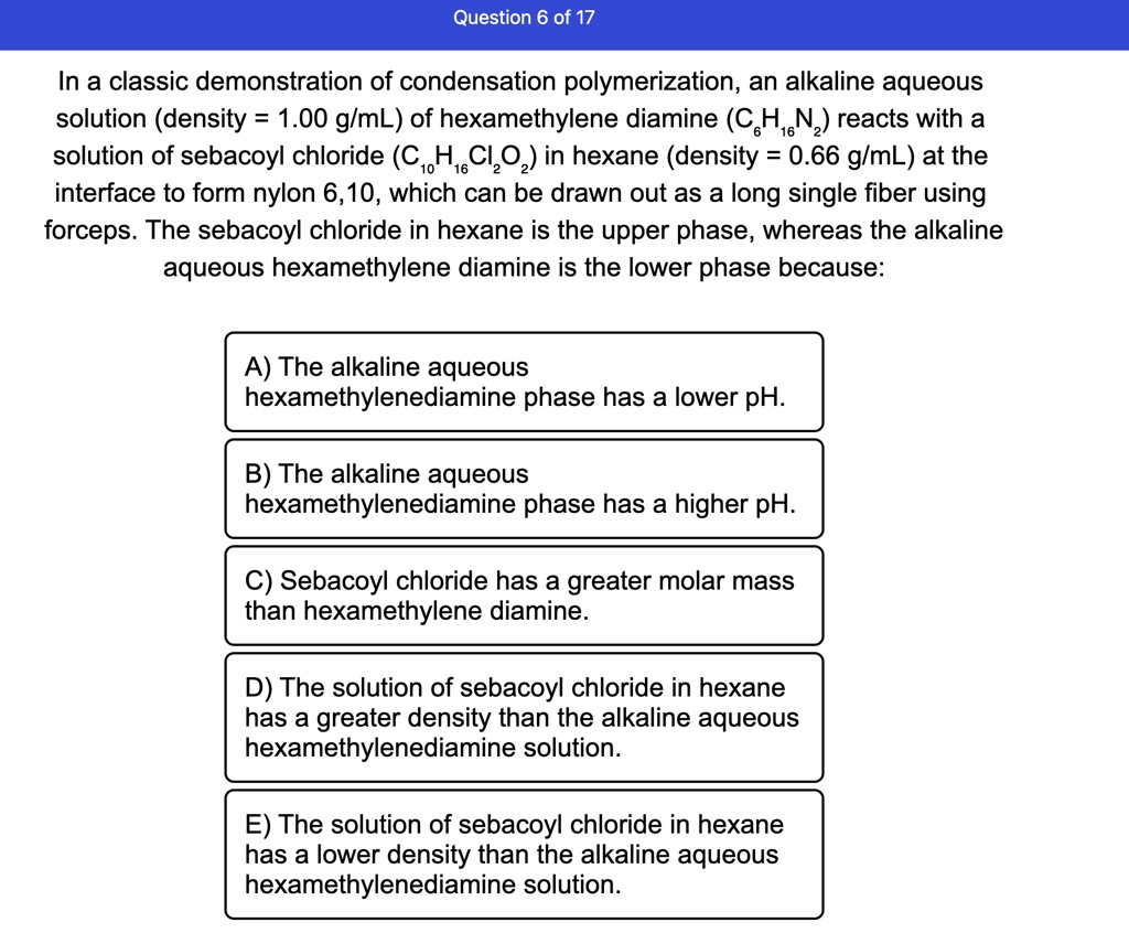 Question 6 of 17 In a classic demonstration of condensation ...