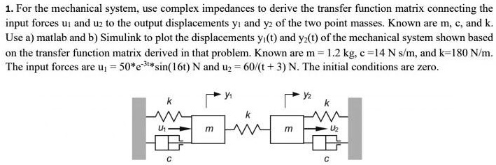 SOLVED: also results should be solved by Matlab using analytical ...