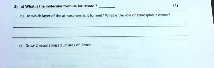 SOLVED: a) What is the molecular formula for Ozone In which layer of ...