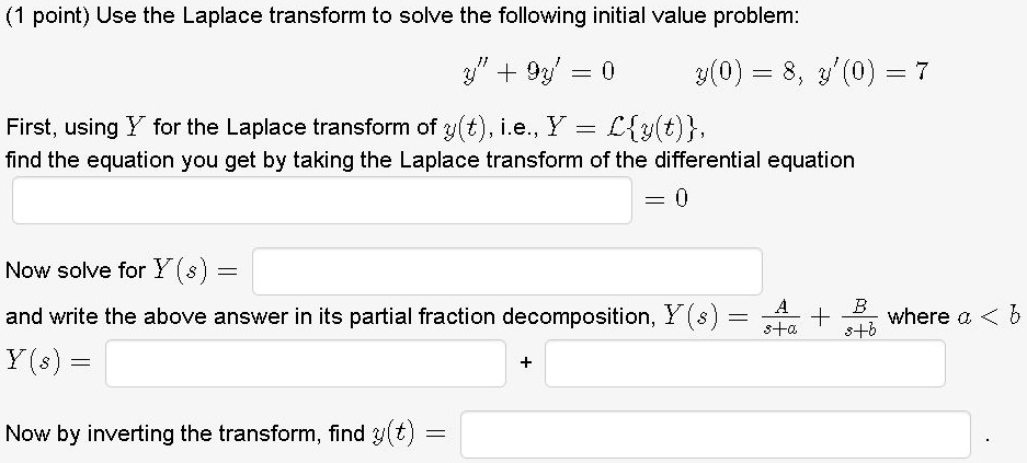 SOLVED: 1 pointUse the Laplace transform to solve the following initial value problem 0=8 0 ...