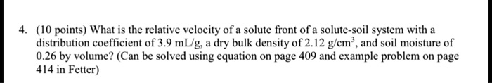 4.10 points: What is the relative velocity of a solute front in a ...