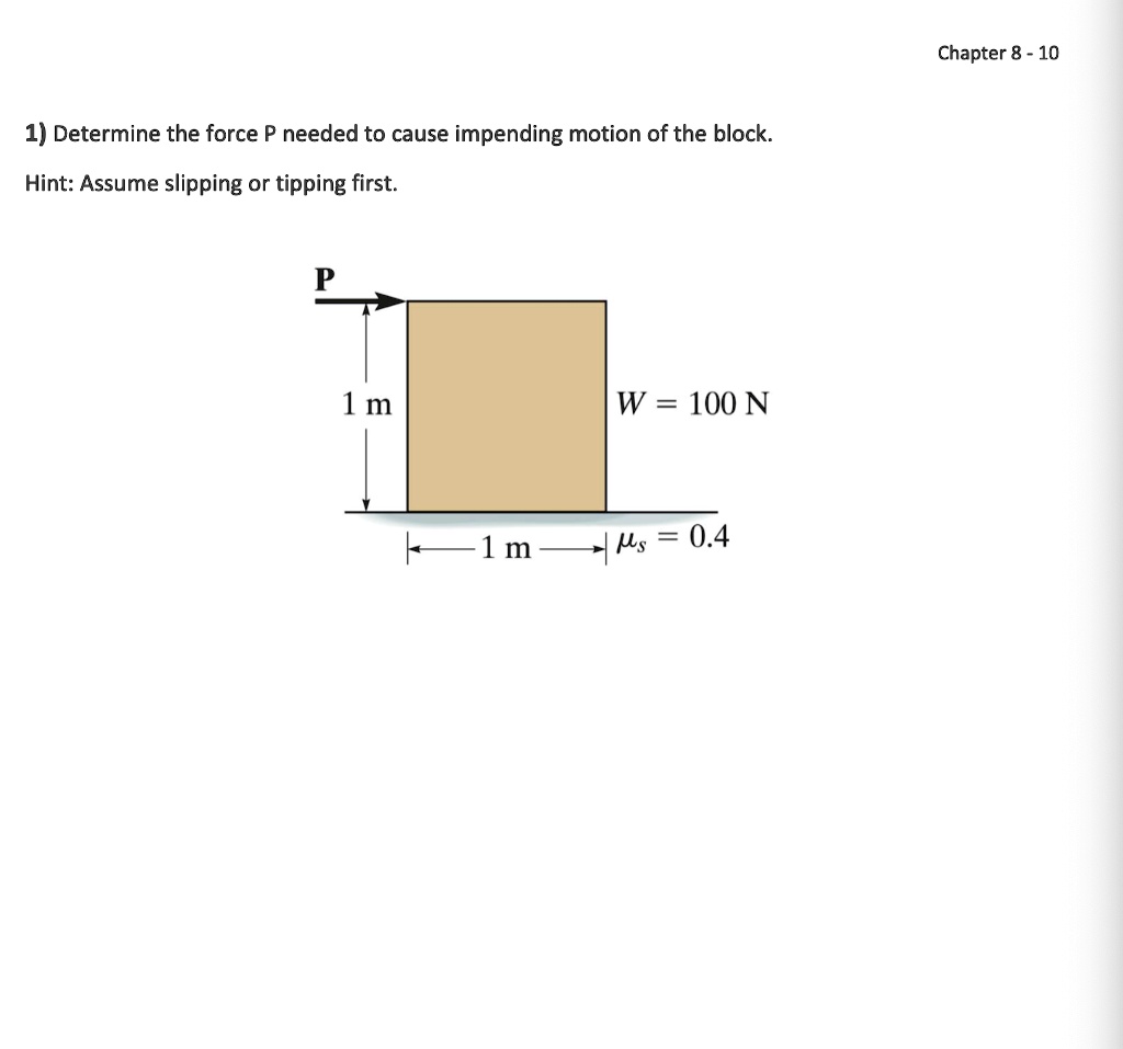 chapter 8 10 1 determine the force p needed to cause impending motion ...