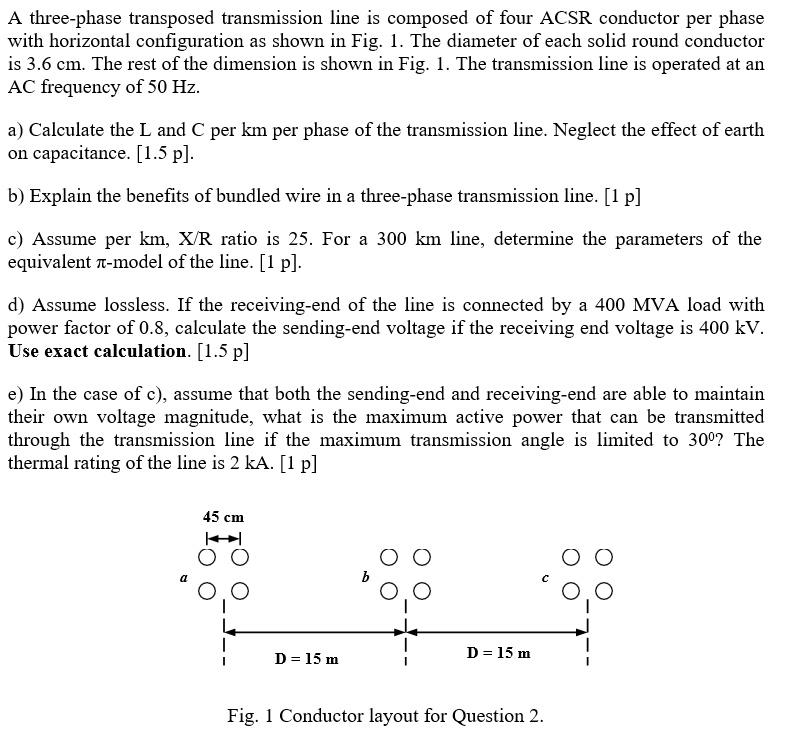 A three-phase transposed transmission line is composed of four ACSR ...