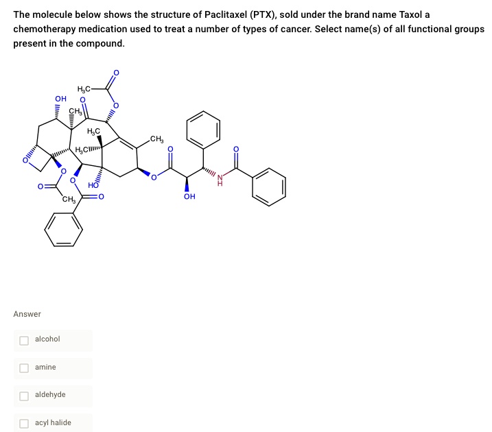 the molecule below shows the structure of paclitaxel ptx sold under the ...