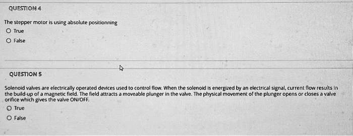 SOLVED: The stepper motor is using absolute positioning False QUESTIONS ...