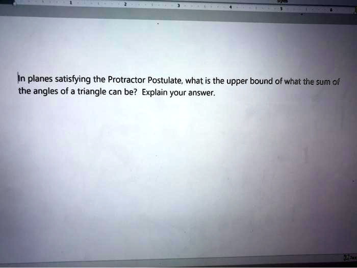 SOLVED: In planes satisfying the Protractor Postulate; what is the ...