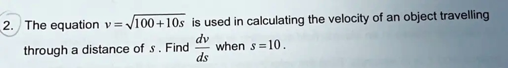 SOLVED: The equation v = Vo + âˆš(2as) is used in calculating the ...