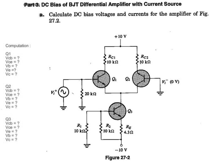 Part 3. DC Bias of BJT Differential Amplifier with Current Source a. Calculate DC bias voltages ...