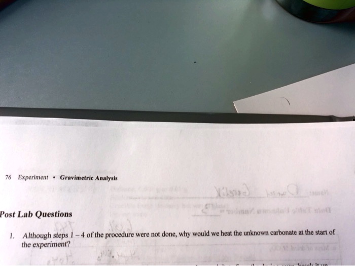 SOLVED: Experiment Gravimetric Analysis Post Lab Questions Although ...