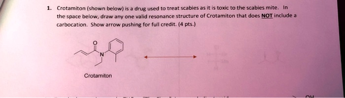 crotamiton shown below e drug used treat scabies as it i5 toxic the ...