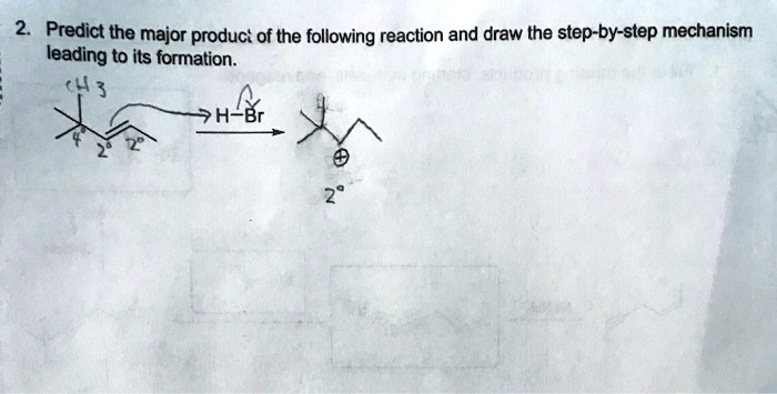 SOLVED: Predict the major product of the following reaction and draw the step-by-step mechanism ...