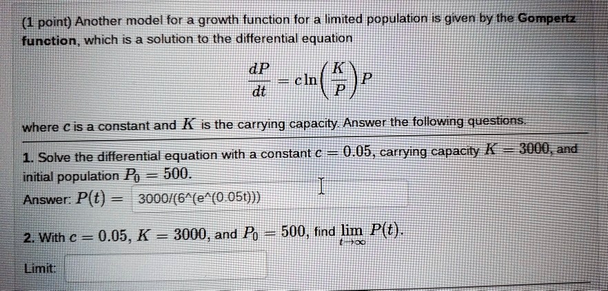 1 point another model for a growth function for a limited population is ...