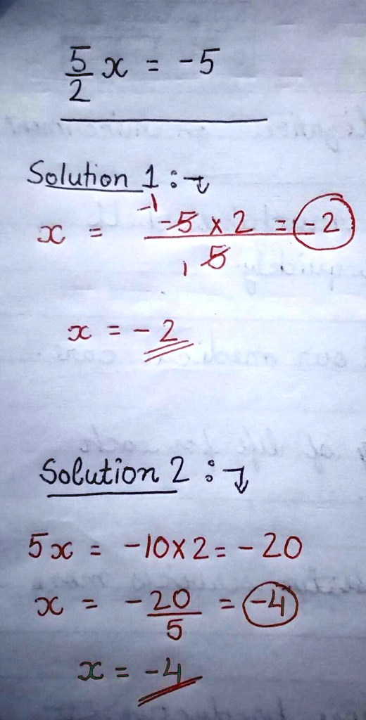 SOLVED: 'which one is correct for finding the value of x in 5/2x = -5 ...
