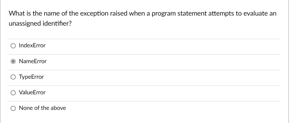 Solved Python What Is The Name Of The Exception Raised When A Program Statement Attempts To