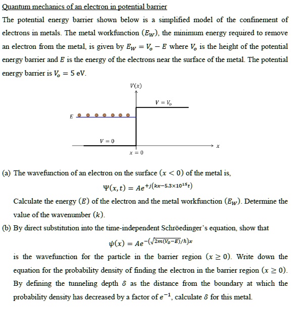 Quantum mechanics of an electron in potential barrier The potential energy barrier shown below ...