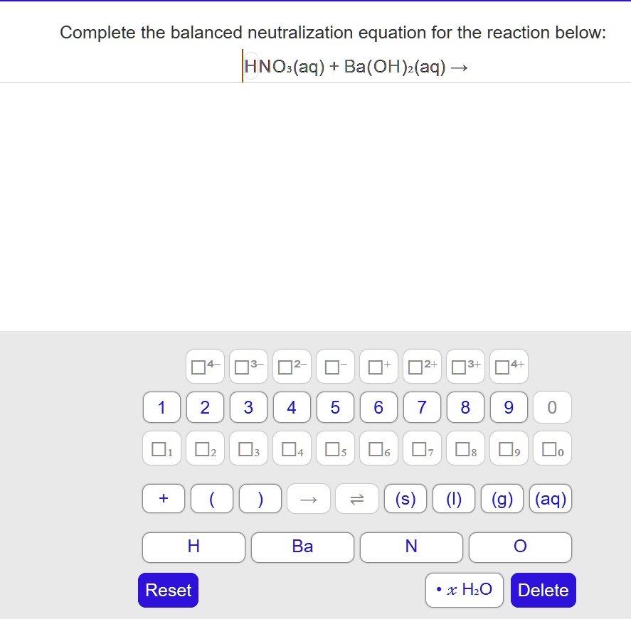 SOLVED: Complete the balanced neutralization equation for the reaction below: HNO3(aq) + Ba(OH)2 ...
