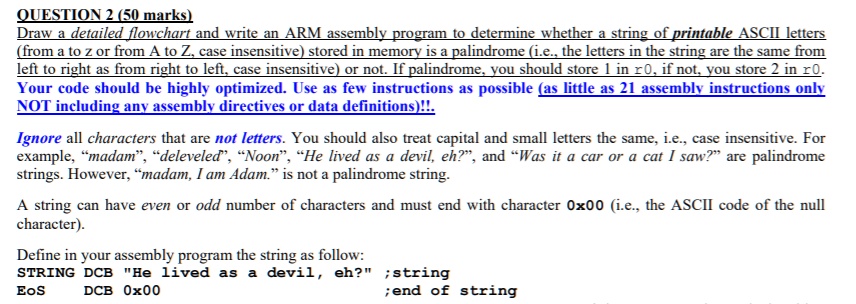 Solved Question 2 50 Marks Draw A Detailed Flowchart And Write An Arm Assembly Program To