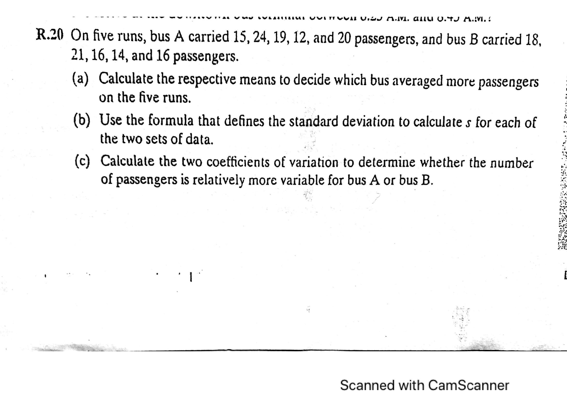 SOLVED: 𝐑 . 2 0 On five runs, bus A carried 15,24,19,12, and 20 ...