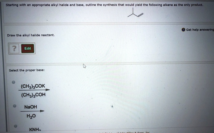Starting with an appropriate alkyl halide and base, outline the ...