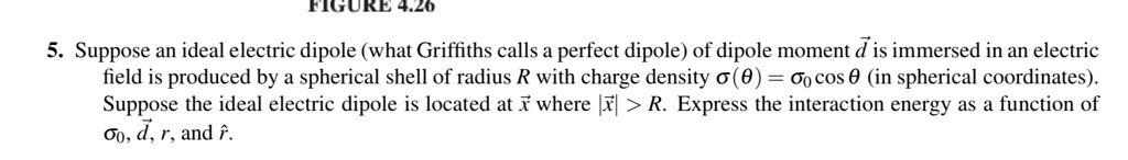 SOLVED: Figure 4.26 Suppose an ideal electric dipole (what Griffiths ...