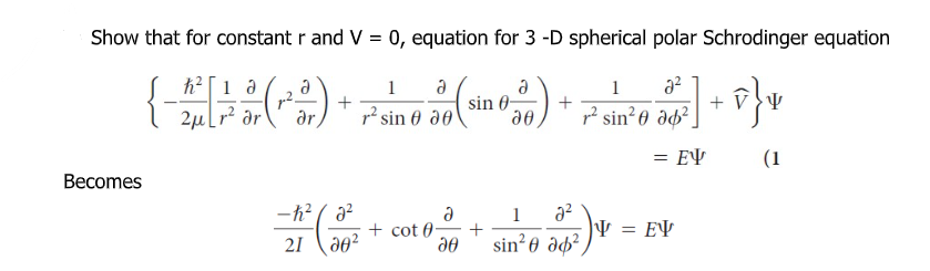 Show that for constant r and V=0, equation for 3-D spherical polar ...