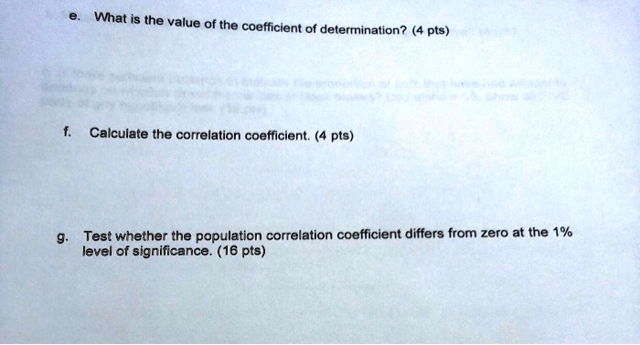 what is the value of the coefficient of determination 4 pts calculate the correlation ...