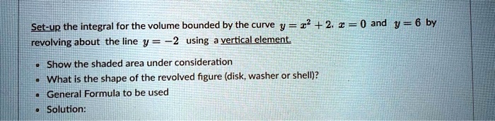 SOLVED: SetUp the integral for the volume bounded by the curve y =r +2 ...