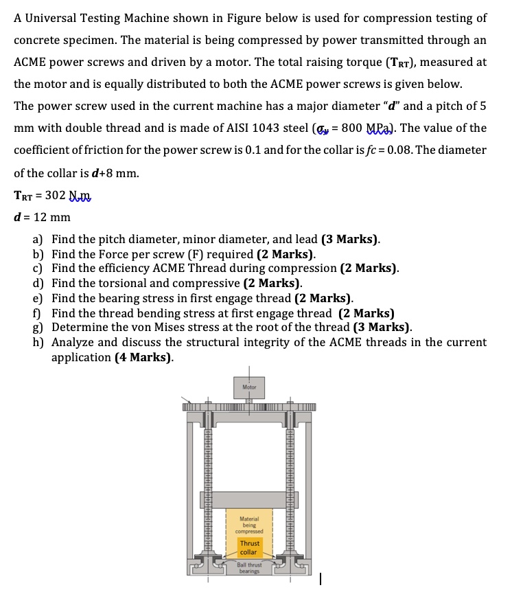 SOLVED: A Universal Testing Machine shown in Figure below is used for ...