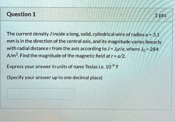 SOLVED: The current density J inside a long, solid, cylindrical wire of ...
