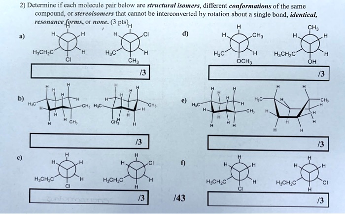 SOLVED: Determine if each molecule pair below are structural isomers ...