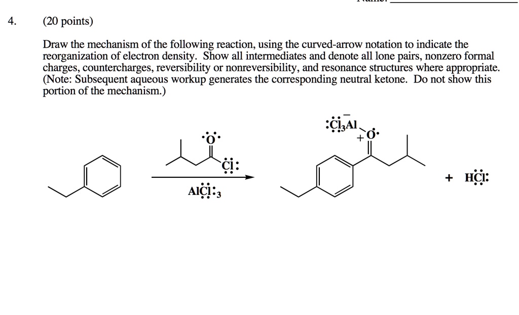 SOLVED: (20 points) Draw the mechanism of the following reaction, using the curved-arrow ...