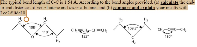 The typical bond length of C-C is 1.54 A. According to the bond angles ...