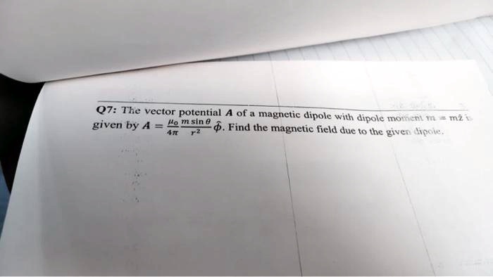SOLVED: Q7: The vector potential A of a magnetic dipole with dipole ...