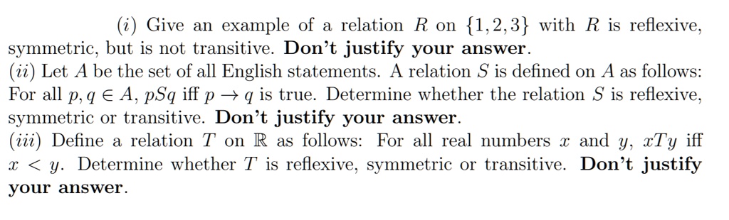 SOLVED: Give an example of a relation R on 1,2,3 with R being reflexive, symmetric, but not ...