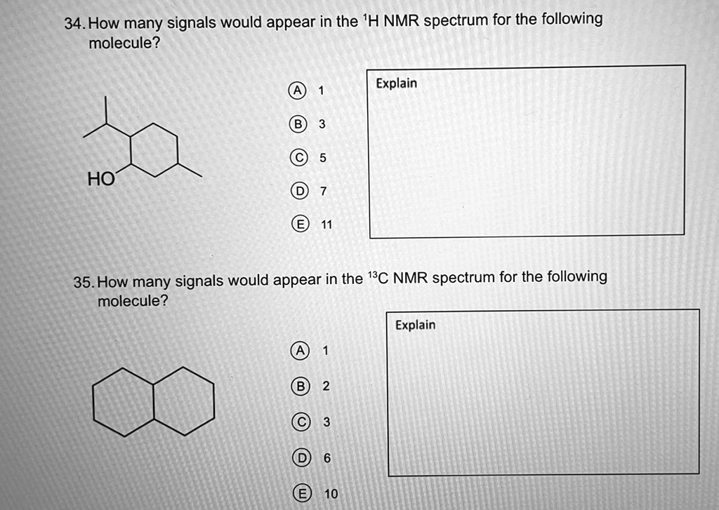 SOLVED: Please explain how to get the correct answer. 34. How many signals would appear in the ...
