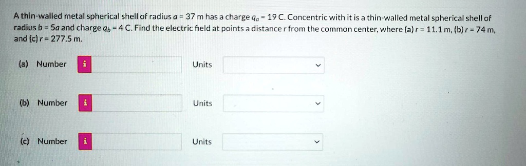 A thin-walled metal spherical shell of radius a = 37 m has a charge qa ...
