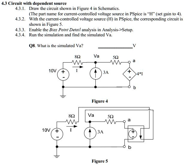 4.3 Circuit with dependent source 4.3.1. Draw the circuit shown in Figure 4 in Schematics. (The ...