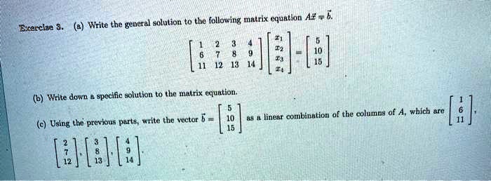 write the general solution to the following matrix equation az 6 ...