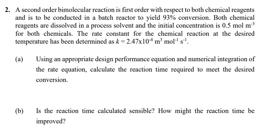 SOLVED: A second-order bimolecular reaction is first order with respect to both chemical ...