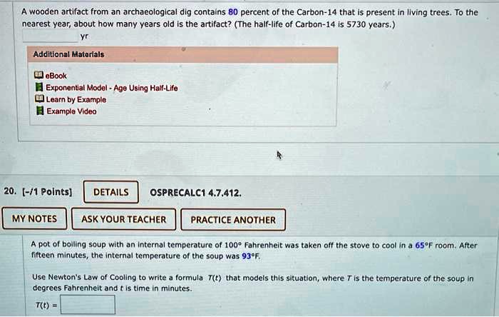 A wooden artifact from an archaeological dig contains 80 percent of the ...