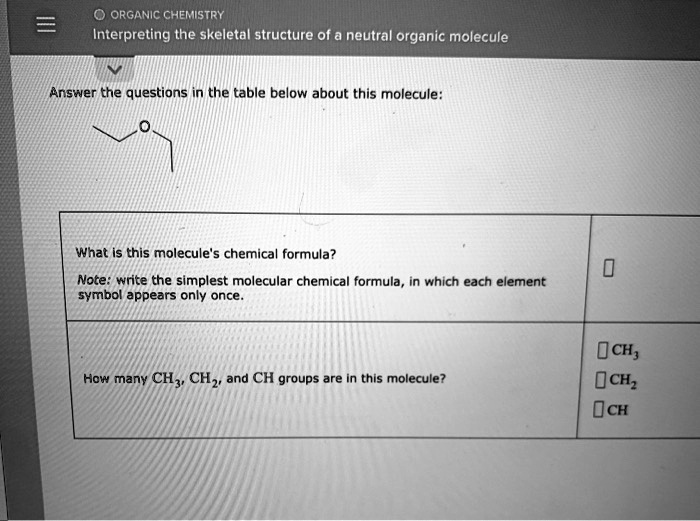 SOLVED: ORGANIC CHEMISTRY Interpreting the skeletal structure of a ...